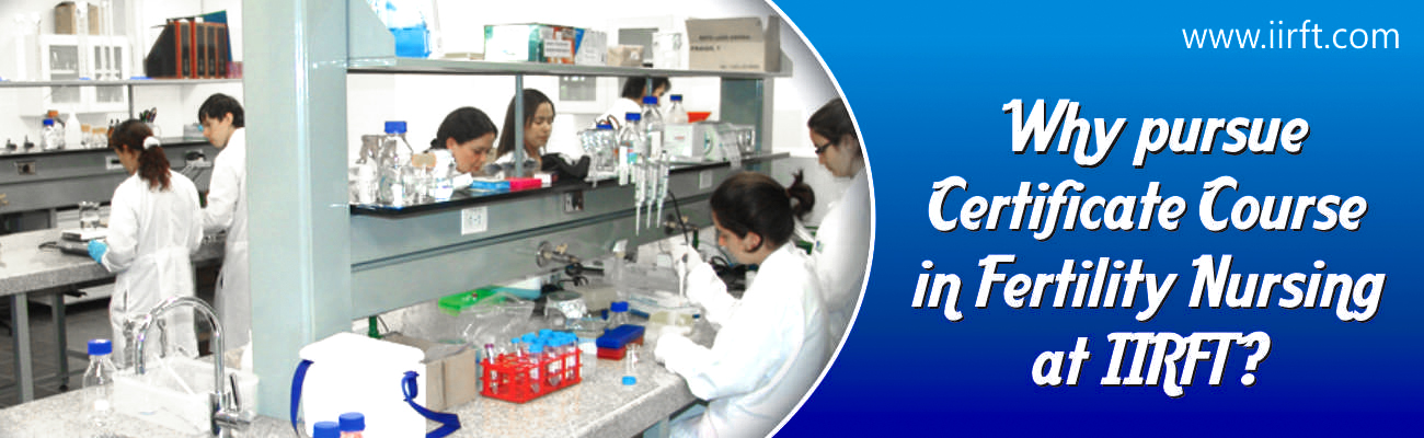 Certificate Course in Fertility Nursing in Delhi - Enroll Today